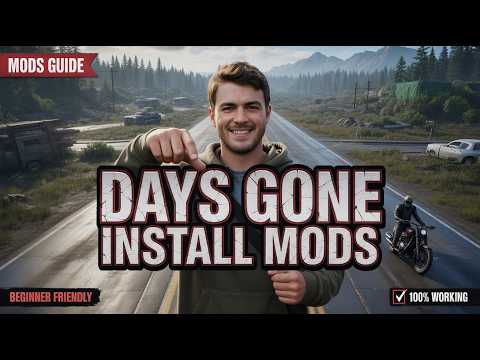 How to Install Mods in Days Gone (2026 Guide)