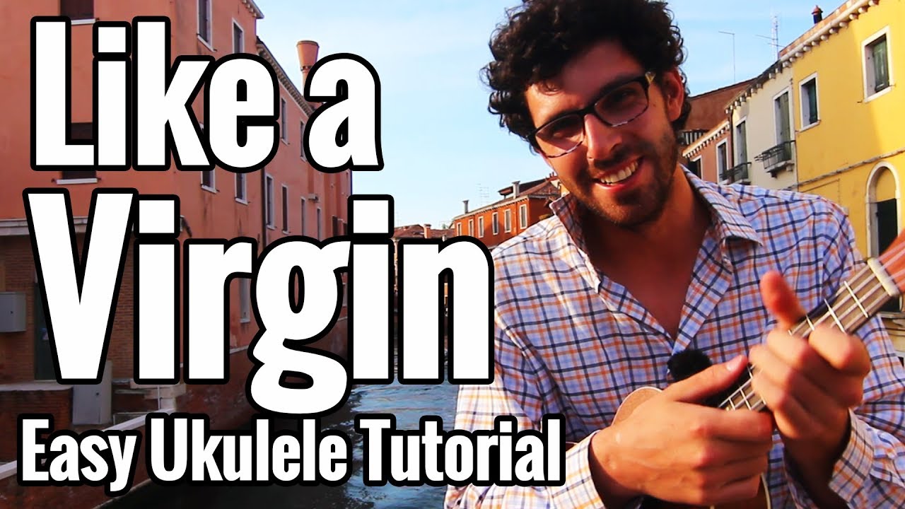 Madonna - Like a Virgin - Ukulele Tutorial - Chords, Strumming Pattern ...