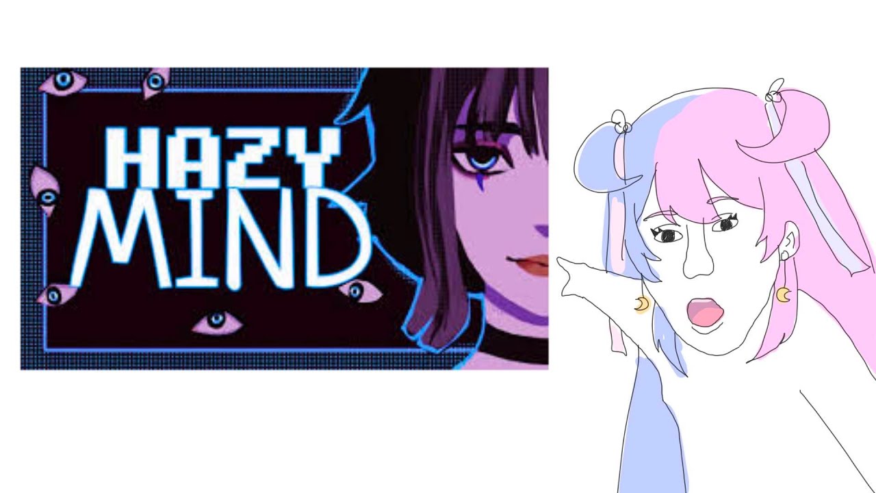 Hazy Mind!! this doesn't seem so scary...maybe (Trigger Warning: Mentions of su**d*) - YouTube