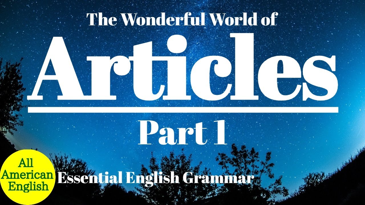 ARTICLES Part 1| A vs AN : Rules & Exceptions | Essential English ...