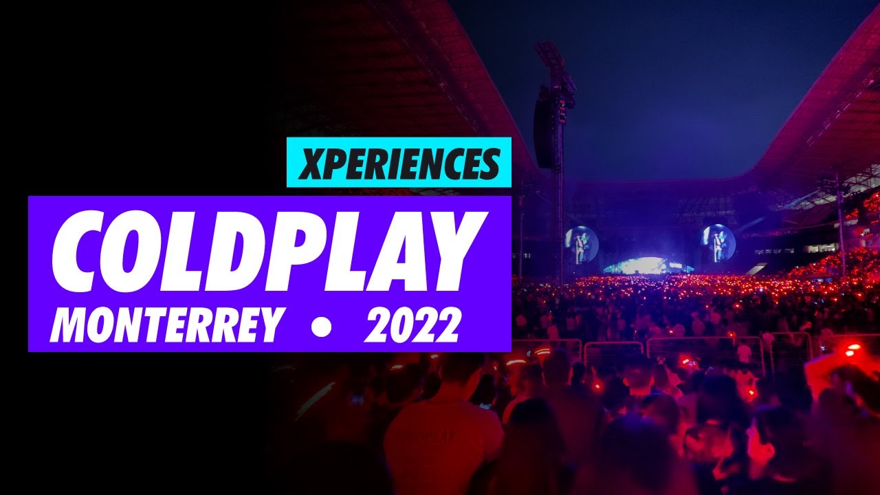 COLDPLAY 2022 MONTERREY: Asi se vivió el "Music of The Spheres" 🤯 - YouTube