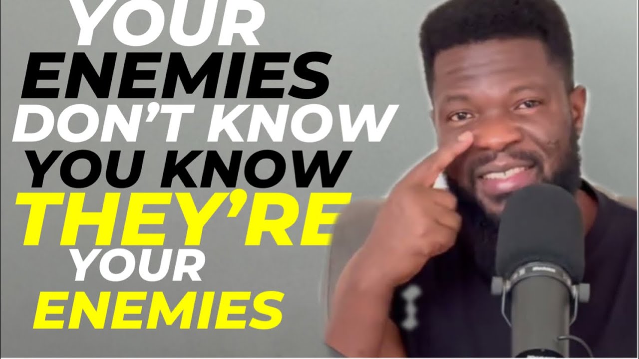 YOUR ENEMIES WHO THINK YOU DON’T KNOW THEY’RE ENEMIES ARE TRYING TO SET ...