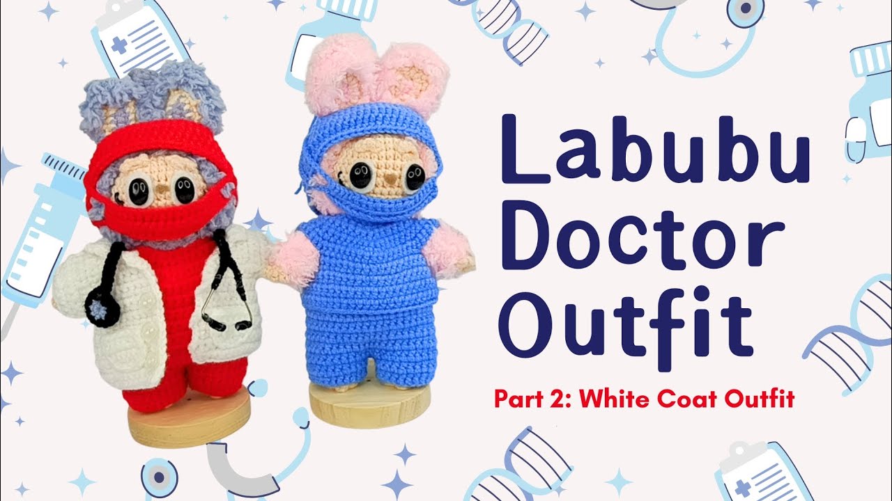 Labubu Doctor Outfit ( Part 2 : White Coat Outfit ) #amigurumi # ...