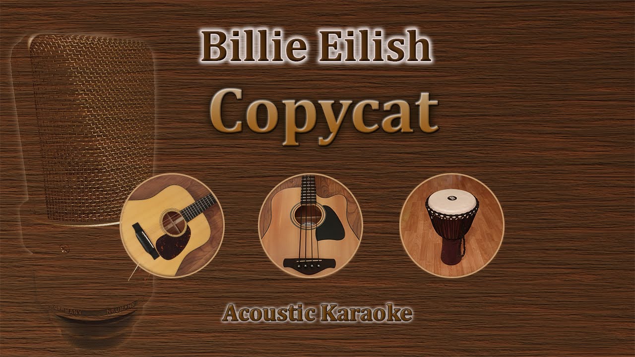 Copycat - Billie Eilish (Acoustic Karaoke) - YouTube