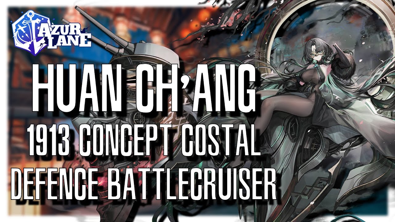 [Azur Lane] Shipgirl Profile: Huan Ch'ang - YouTube