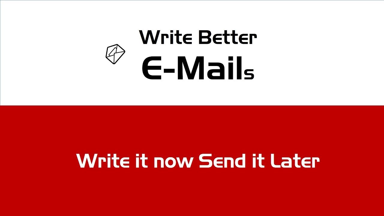 Write Better Email - Write it Now, send it Later Using Delay Delivery ...