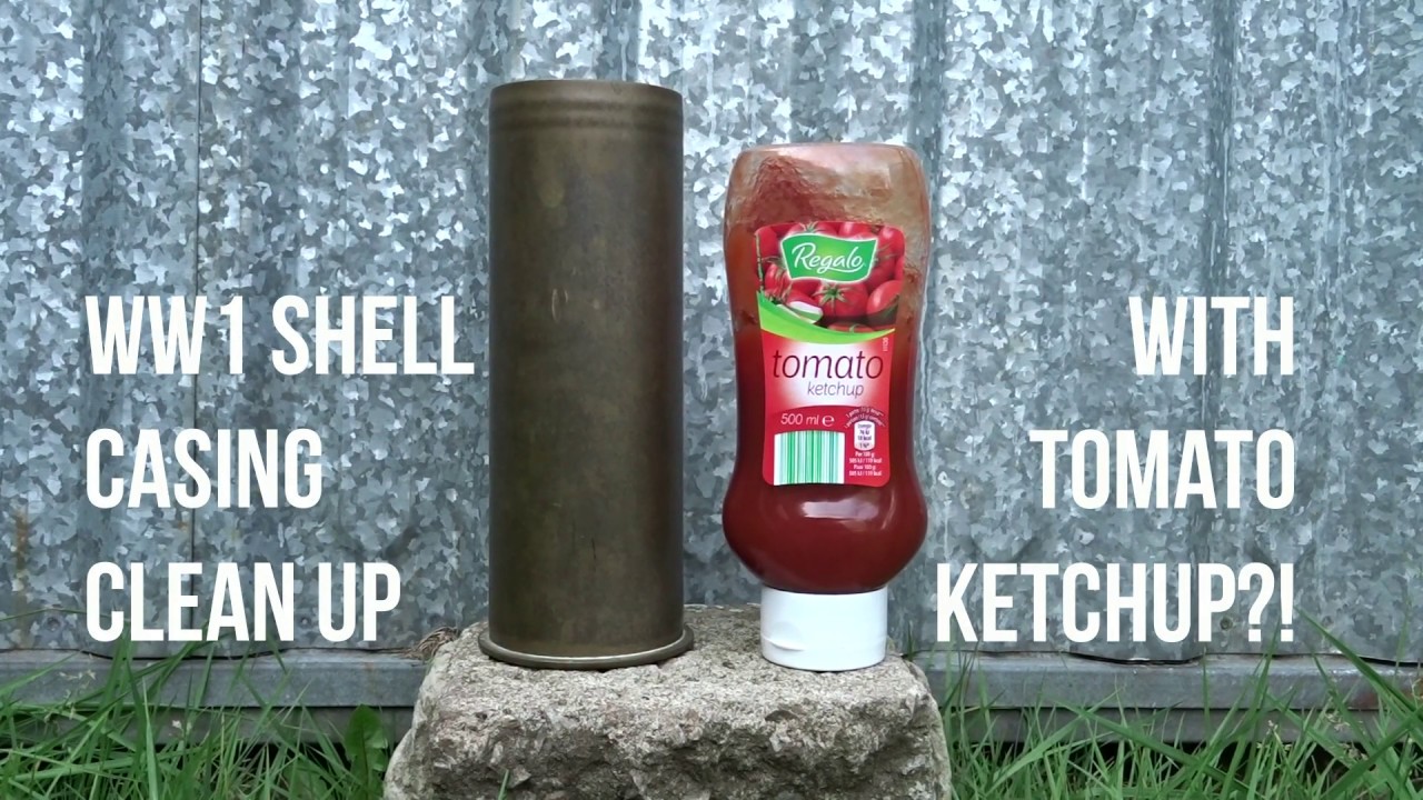 Cleaning WW1 shell casing with ketchup?!! - YouTube