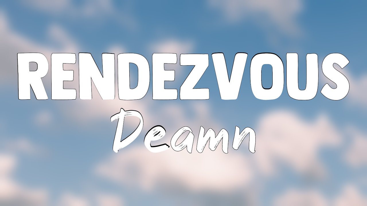 Rendezvous - Deamn[Lyrics Video]🍦 - YouTube