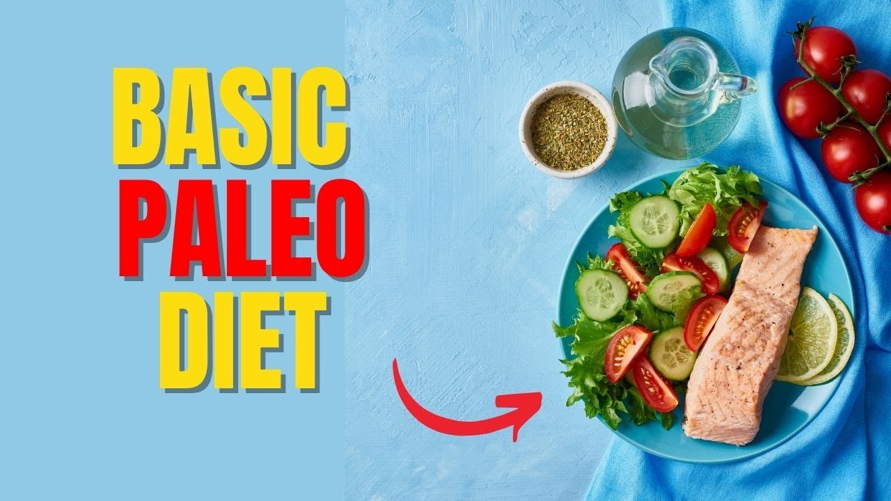 A Basic Introduction to the Paleo Diet - YouTube