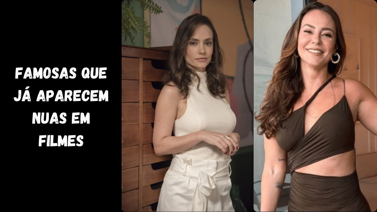 Famosas que já aparecem nuas em filmes. - YouTube