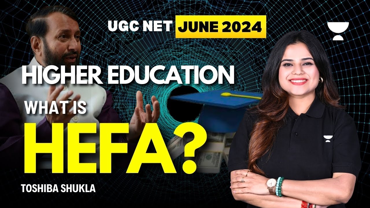 UGC NET 2024 | Higher Education| What is HEFA? | Toshiba Shukla | UGC ...