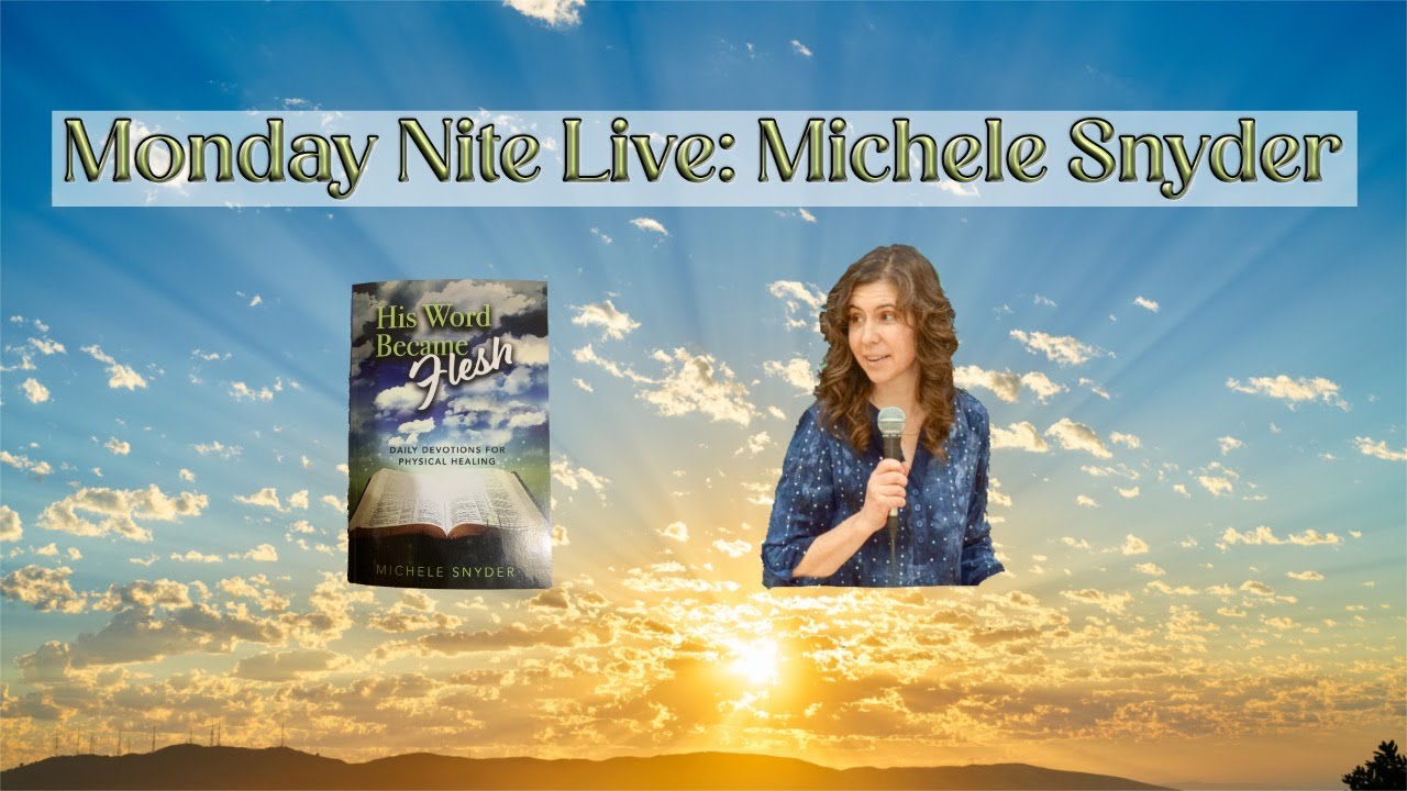 Monday Nite Live: Michele Snyder: His Word Became Flesh - YouTube