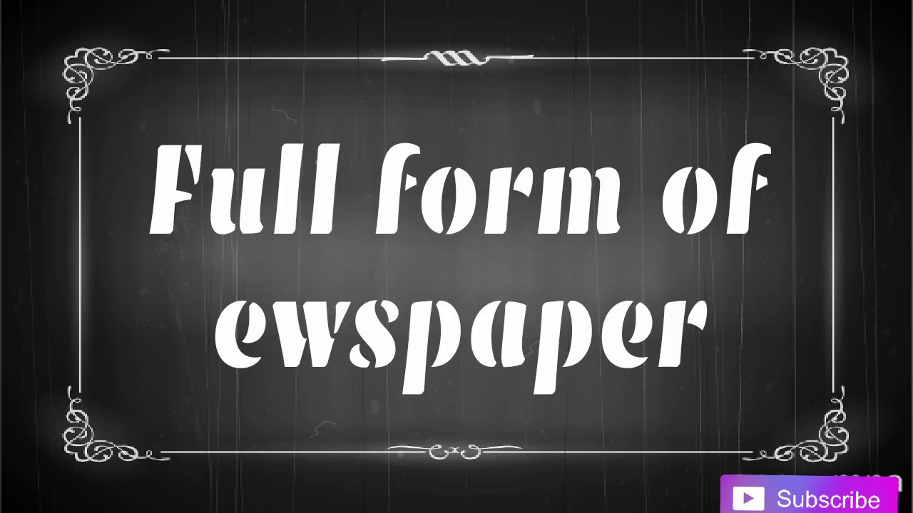 Full form of Newspaper - YouTube