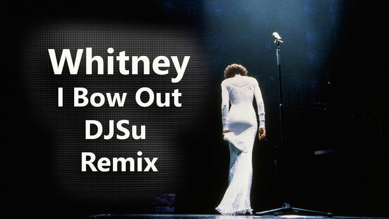 Proj82 Whitney I Bow Out Remix - YouTube