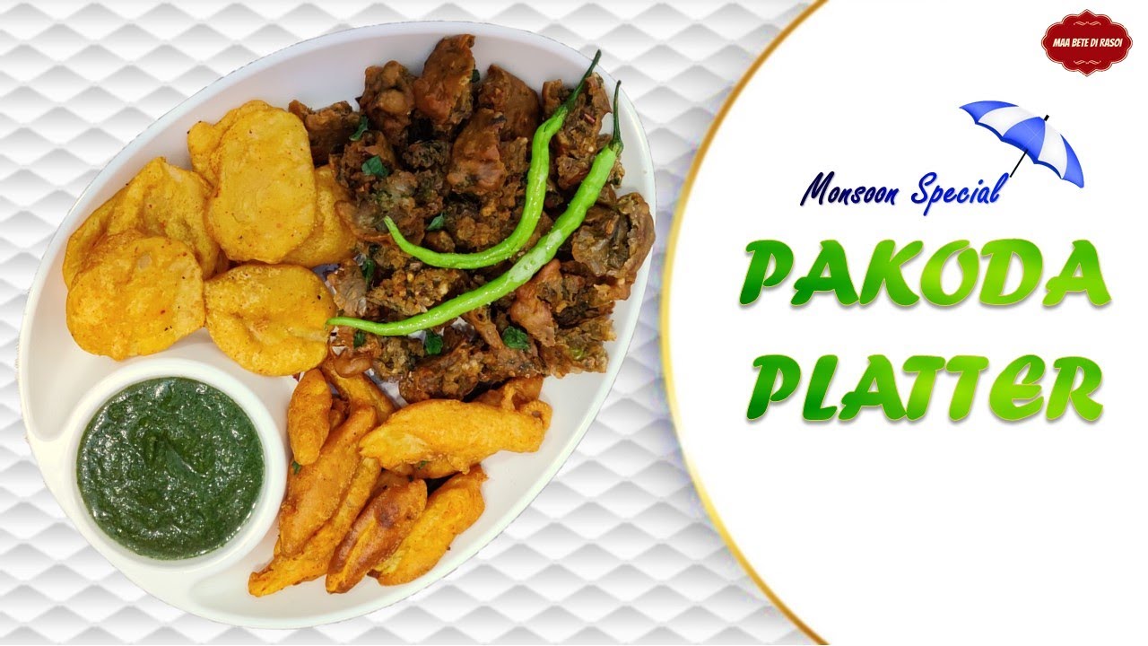 Monsoon Special Pakoda Platter | Mix Pakoda | बारिश के लिए 3 टेस्टी ...