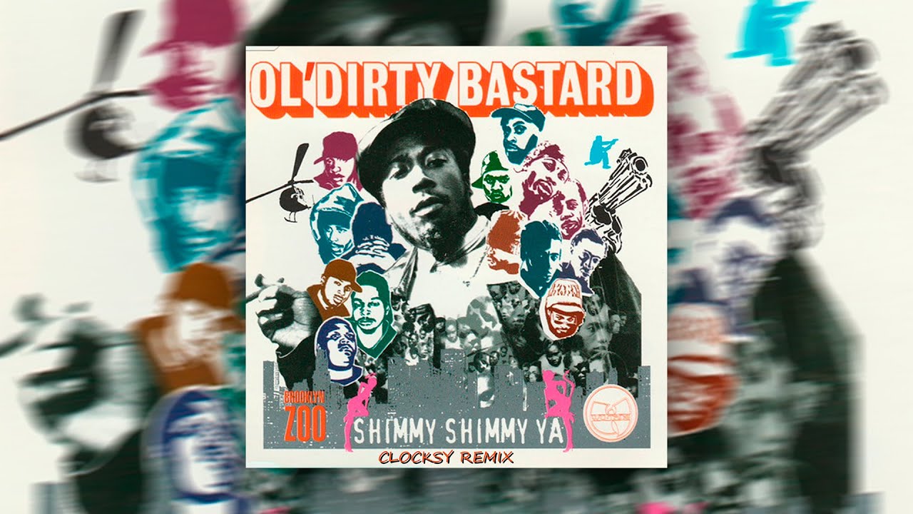 Ol' Dirty Bastard - Shimmy Shimmy Ya (Clocksy Remix) - YouTube