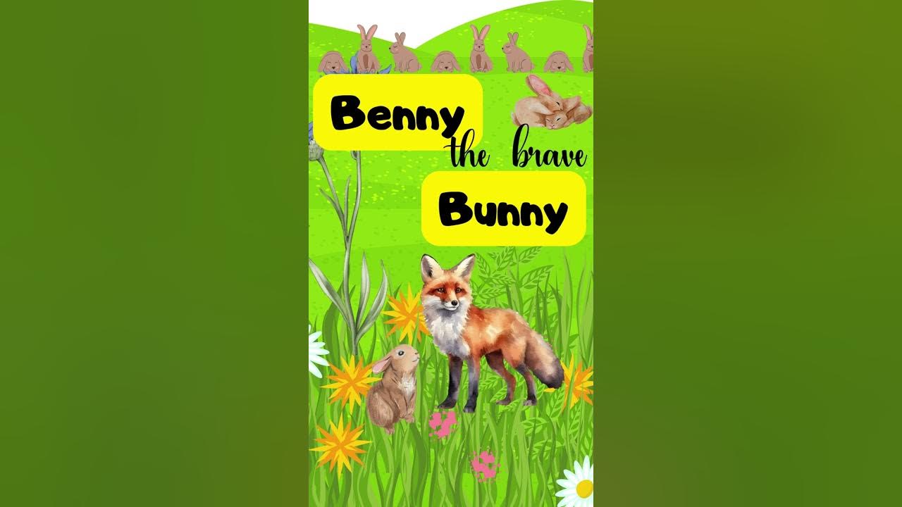Benny the Brave Bunny: A Heartwarming Adventure of Courage and ...