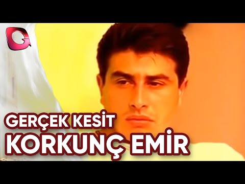 GERÇEK KESİT - KORKUNÇ EMİR