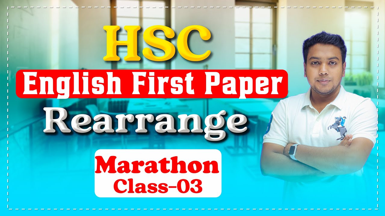 HSC | English First Paper | Marathon Class | Rearrange Technique ...