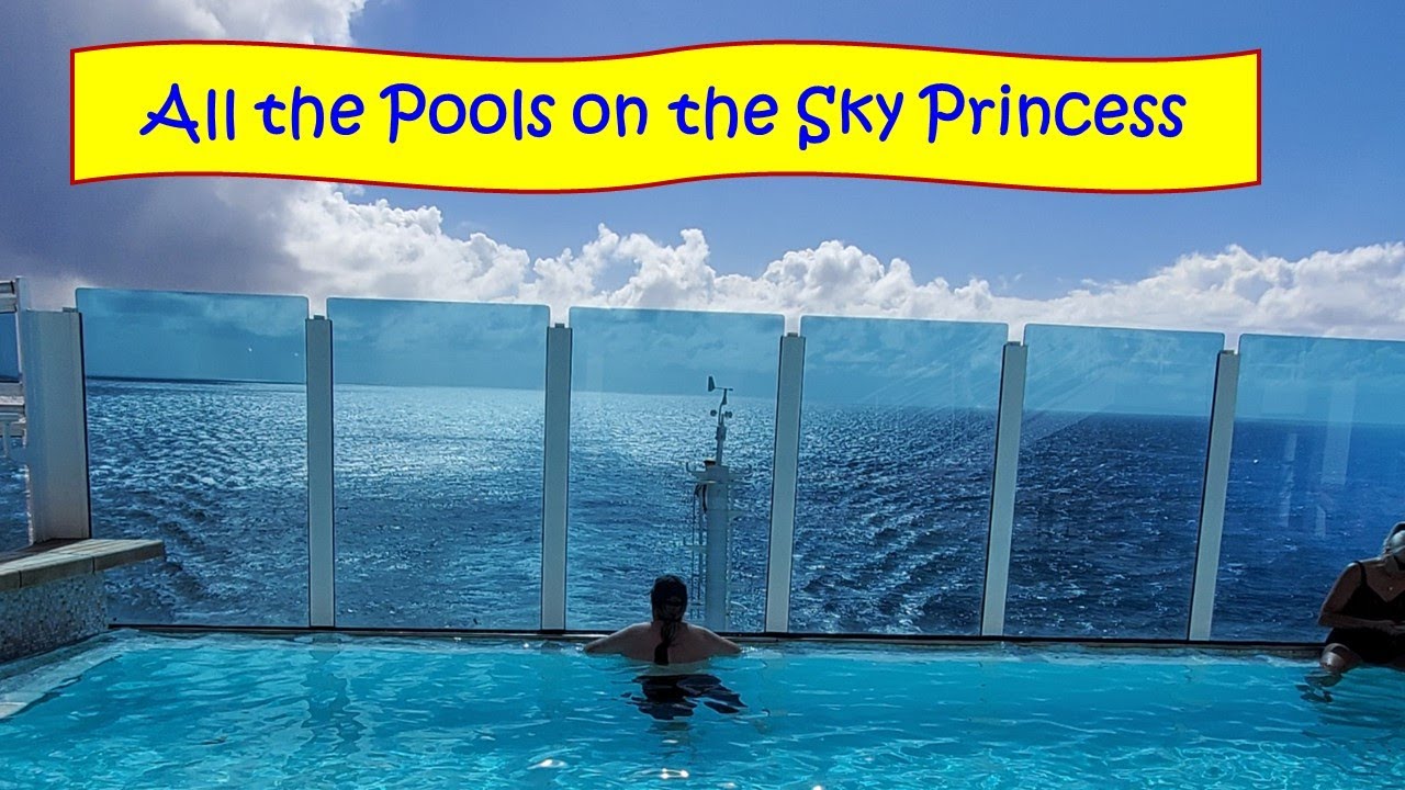 Indulge in the Ultimate Pool Experience Aboard Sky Princess - YouTube