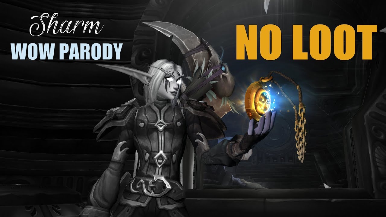 Sharm ~ No Loot (World Of Warcraft Parody) - YouTube