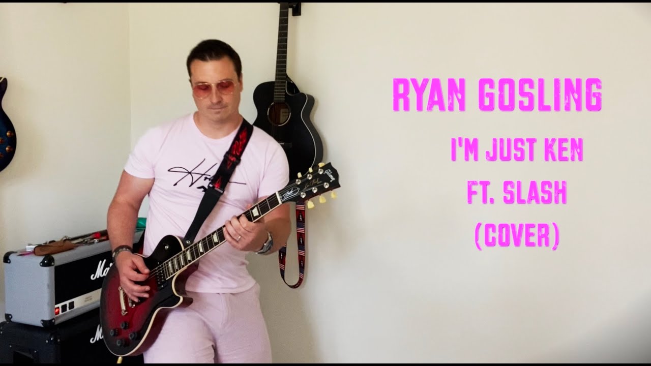 Ryan Gosling ft. Slash - I'm Just Ken (guitar cover) - YouTube