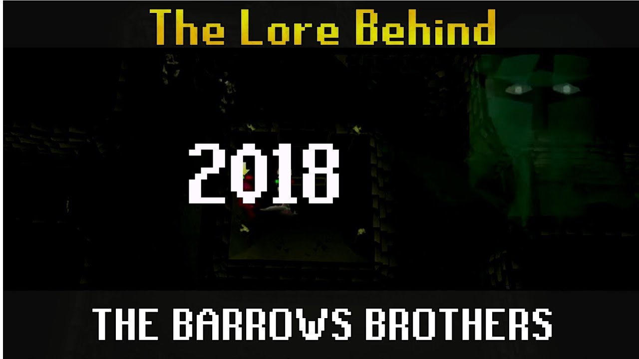 The Lore Behind The Barrows Brothers - 2018 - YouTube