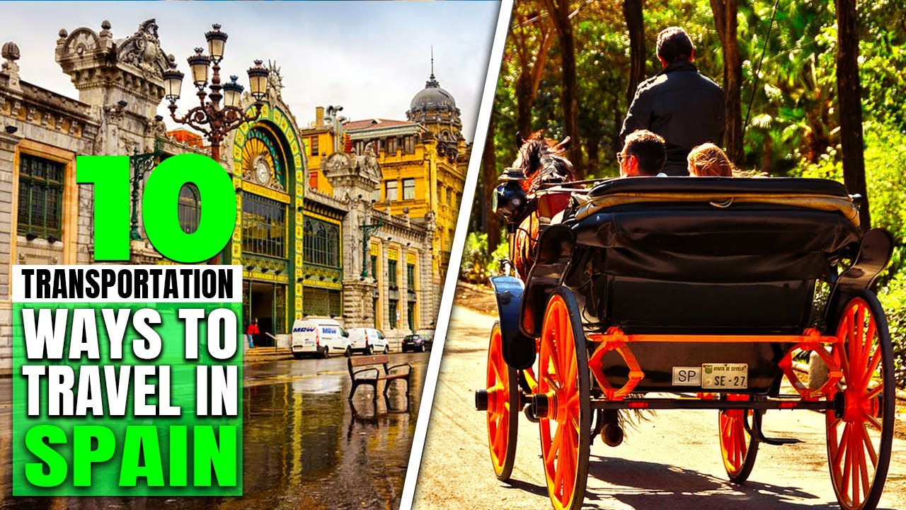 10 Transportation ways to Travel in Spain - YouTube