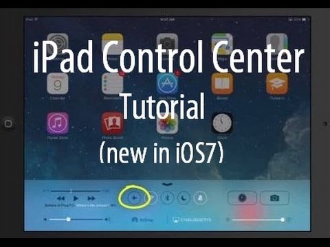 iPad Control Center Tutorial - New in iOS 7 - YouTube