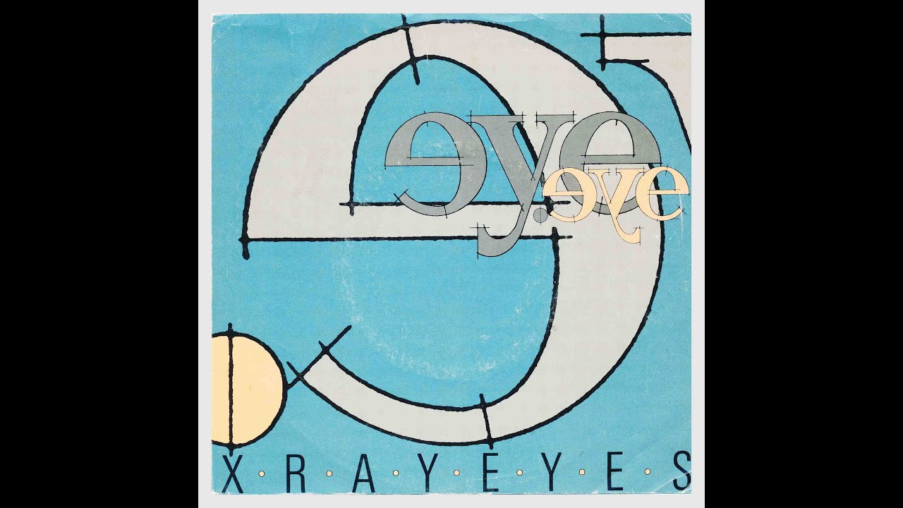 Eye Eye – X Ray Eyes 1986. - YouTube