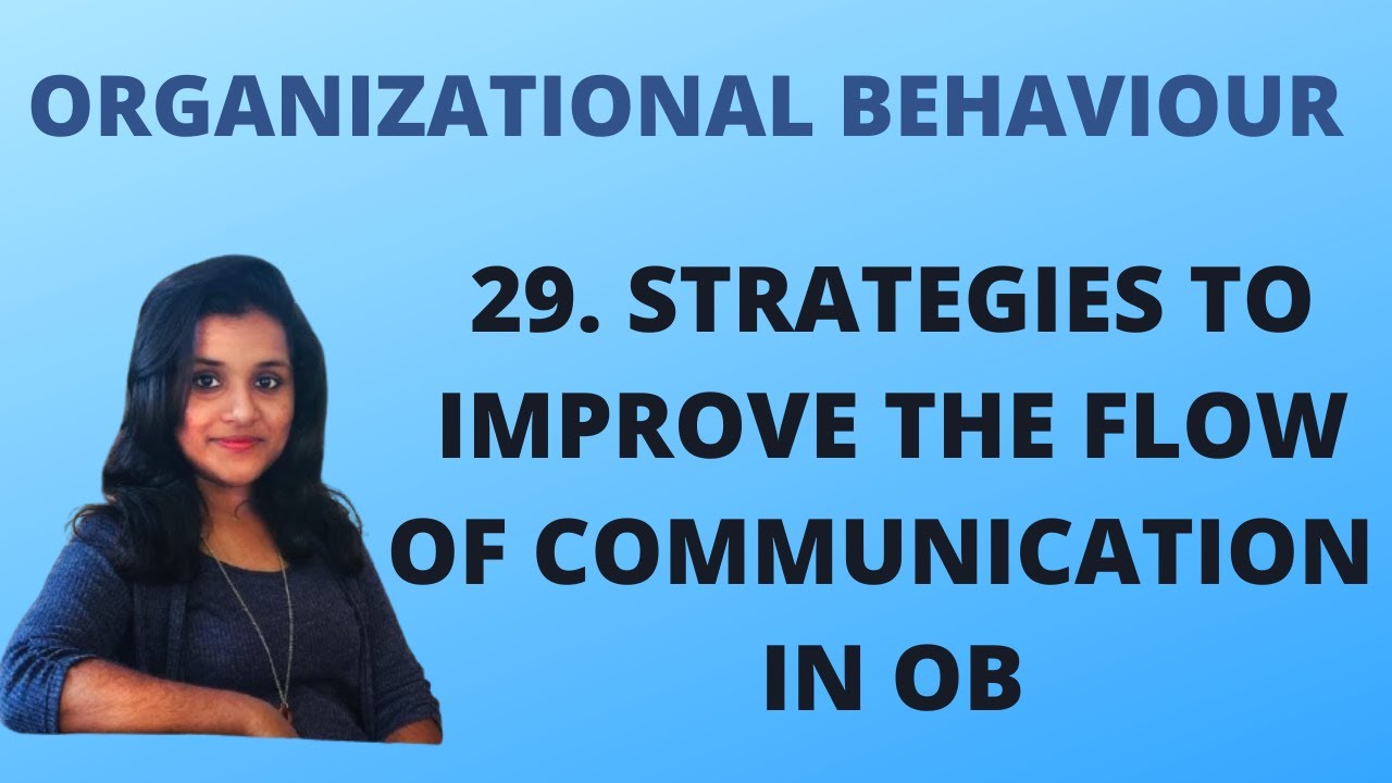 29. Strategies To Improve the Flow Of Communication in OB |OB| - YouTube