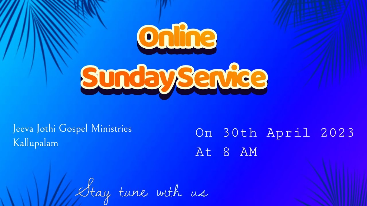 SUNDAY Service 30 APR 2023 JEEVA JOTHI GOSPEL MINISTRIES - YouTube