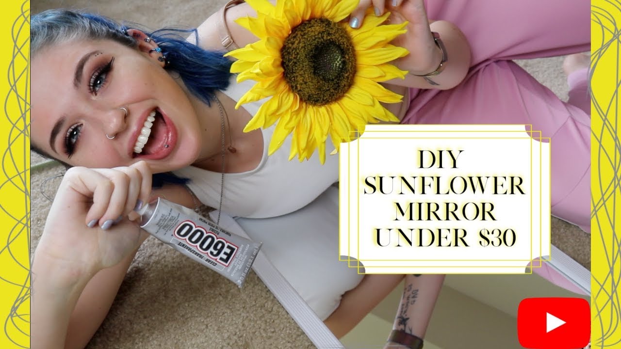 DIY Sunflower Mirror// Under 30 dollars! - YouTube
