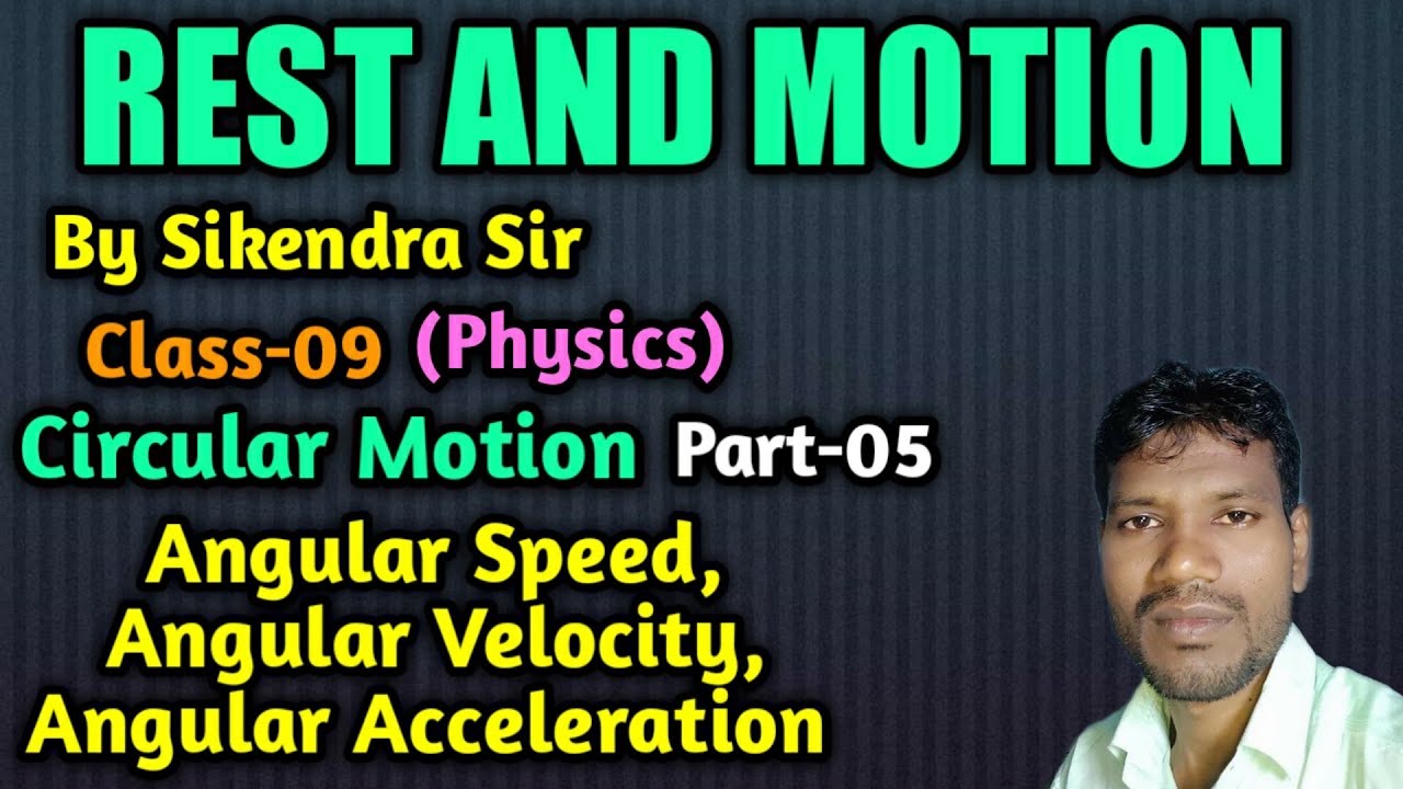 Rest And Motion Class 9| Part-05| Math| Angular Motion| - YouTube