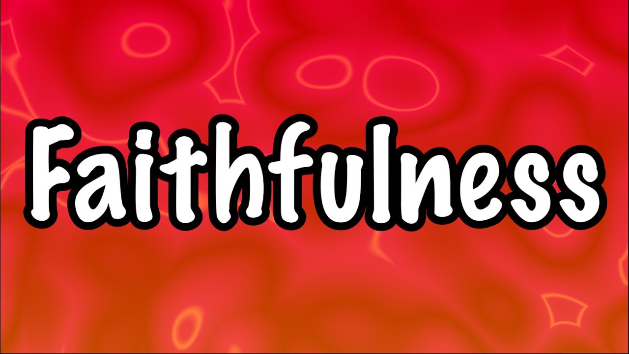 "Faithfulness" - How is it used in the Old Testament? | Word of the Day ...