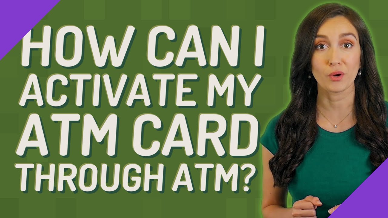 How Can I Activate My ATM Card Through ATM YouTube how-can-i-activate-my-atm-card-through-atm-youtube