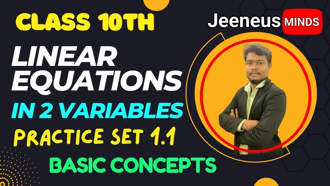 Linear Equations in 2 variables Pr. Set:1.1+ BASICS|Algebra|Class 10 ... Linear Equations in 2 variables Pr. Set:1.1+ BASICS|Algebra|Class 10 ...