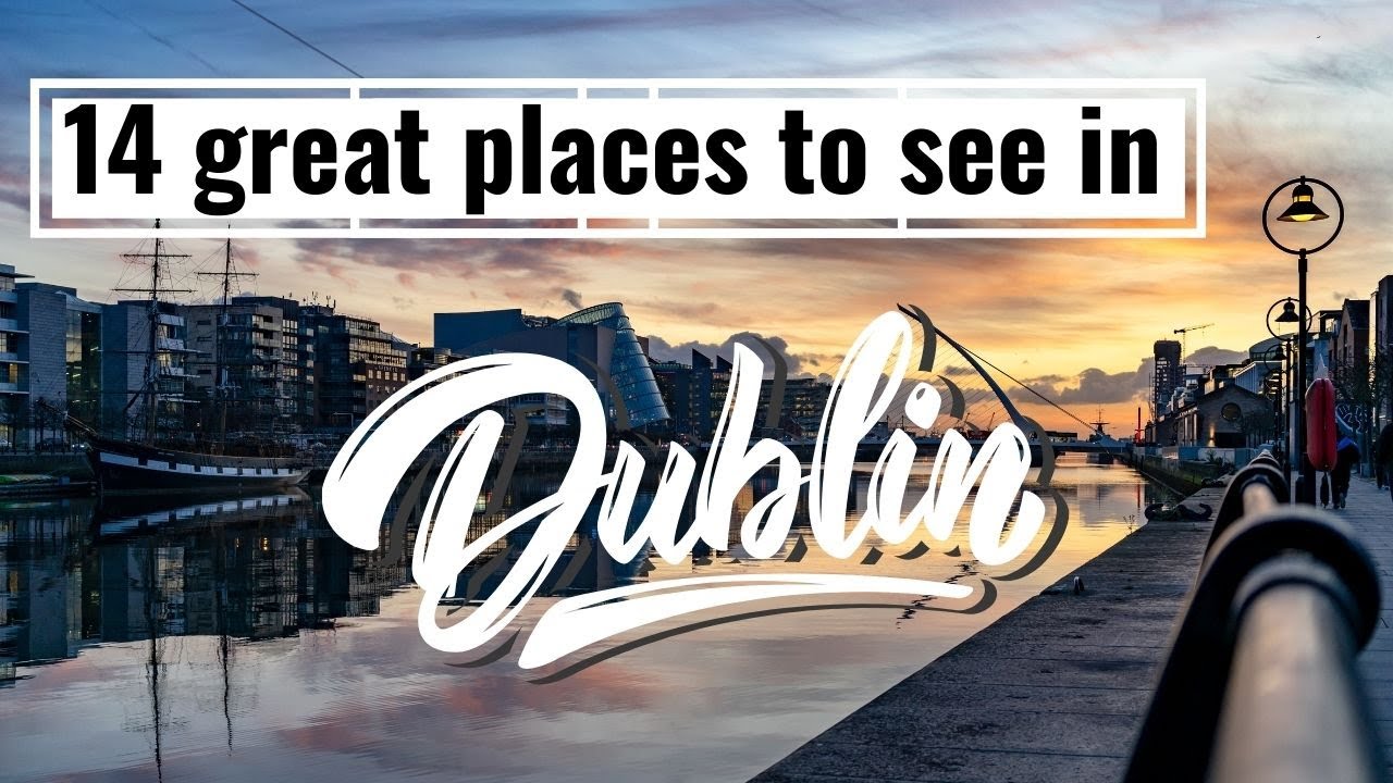 Highlights of Dublin - YouTube