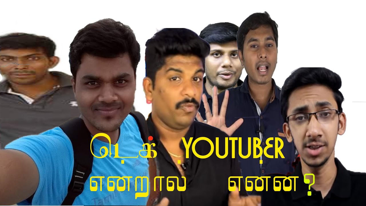 what is tech youtuber explained in Tamil -Motivational video. - YouTube