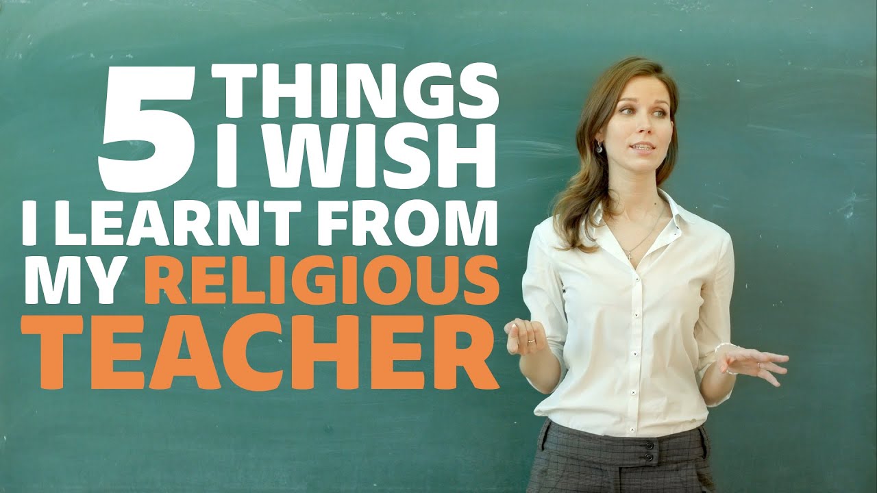 5 Things I Wish I Learnt From My Religious Teacher - YouTube