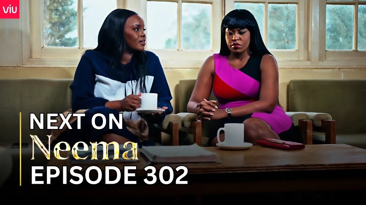 NEEMA NEXT ON : EPISODE 302 - YouTube