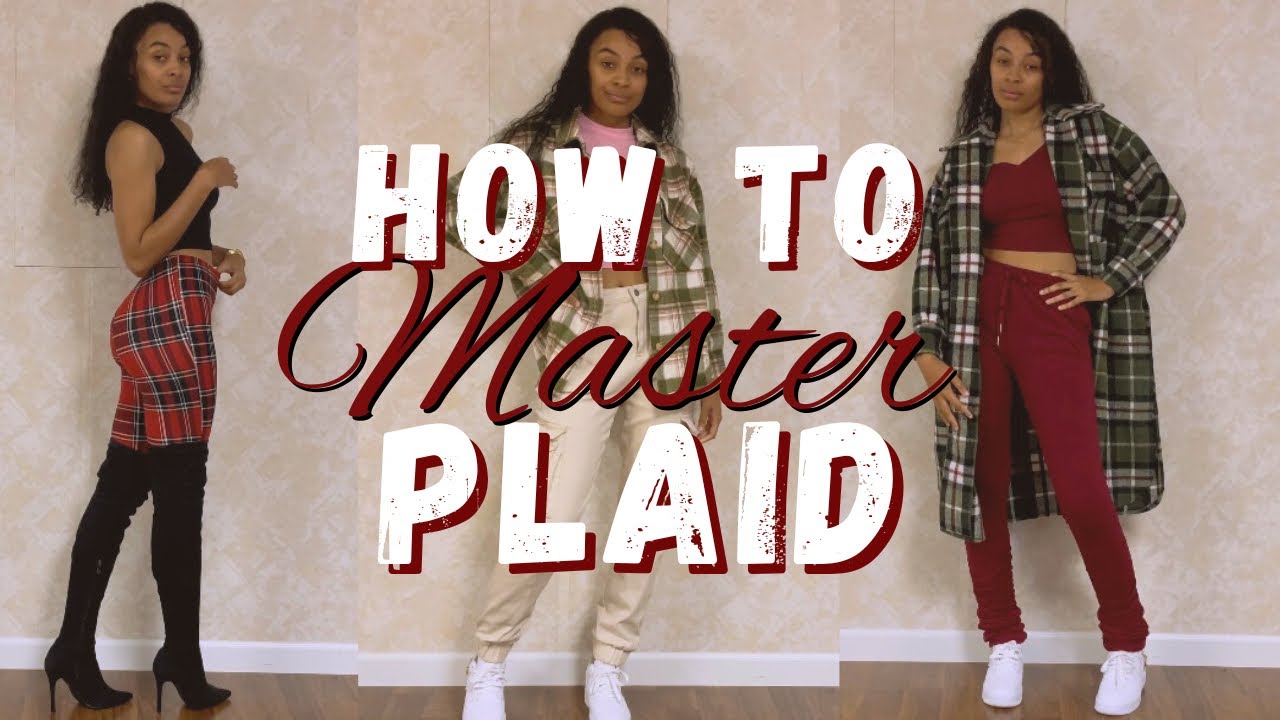 STYLE PLAID LIKE A PRO | Plaid Lookbook - YouTube