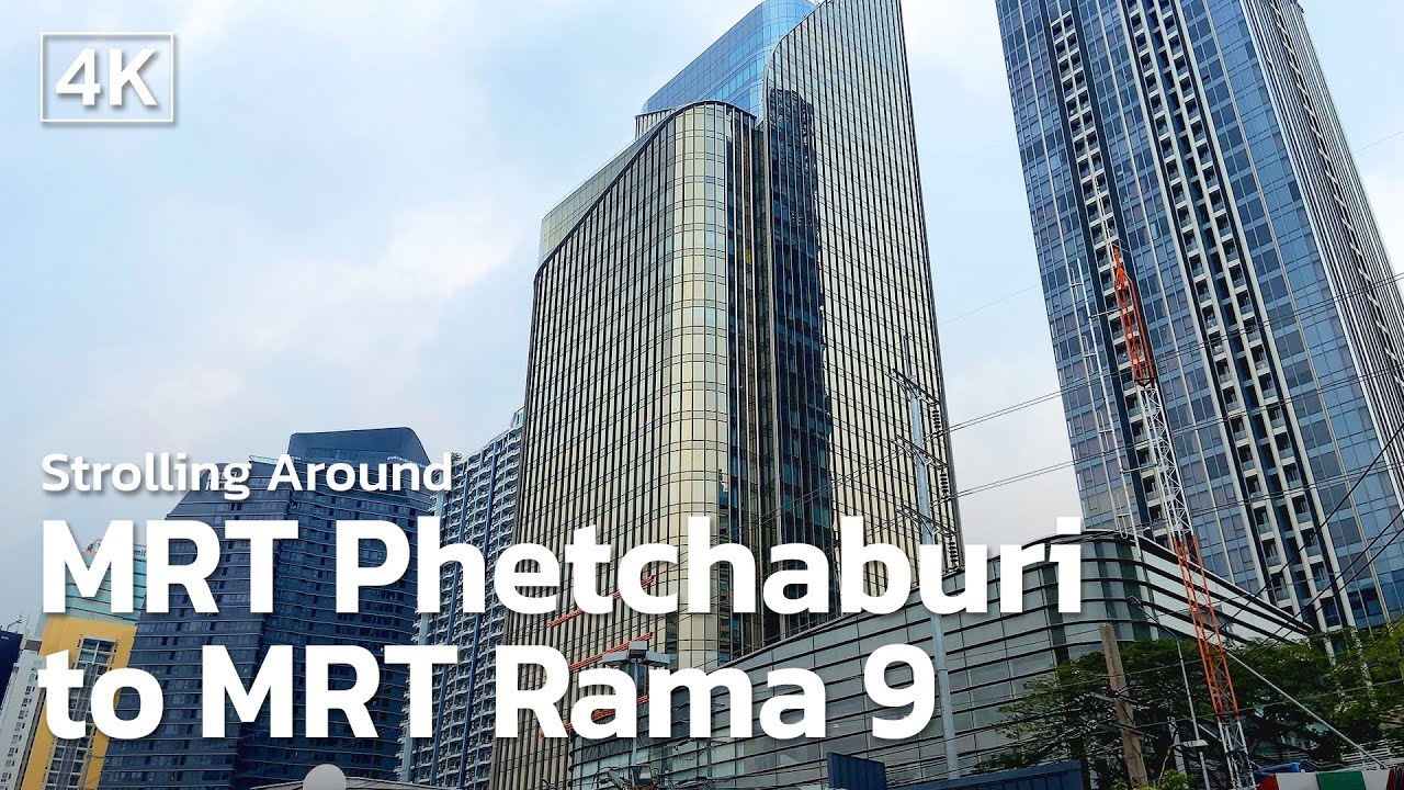Strolling Around: MRT Phetchaburi to MRT Rama9 - YouTube