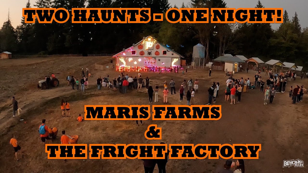 Two Haunts - One Night! Maris Farms & The Fright Factory! [Day 4360 ...