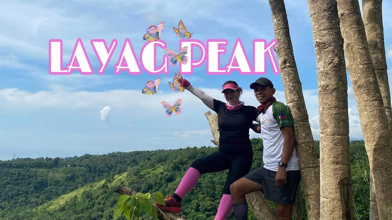 LAYAG PEAK | TEAM MAYJAY - YouTube