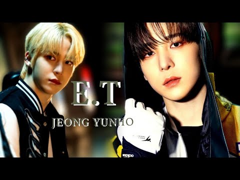 E.T 🔥sexi Jeong Yunho/ fmv.