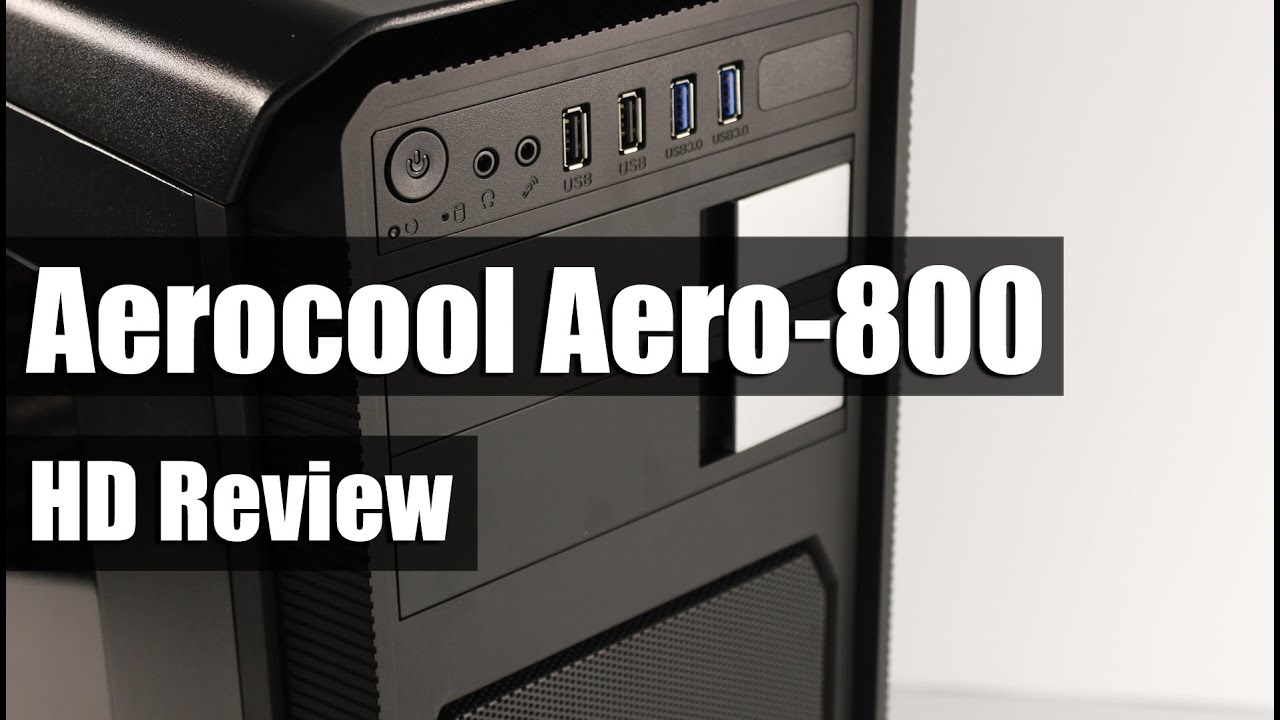 Aerocool Aero 800 Gehäuse - Review [Deutsch] - YouTube