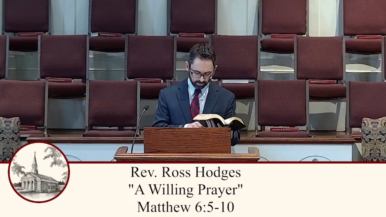 A Willing Prayer - Matthew 6:5-10 (Full Worship Service) - YouTube