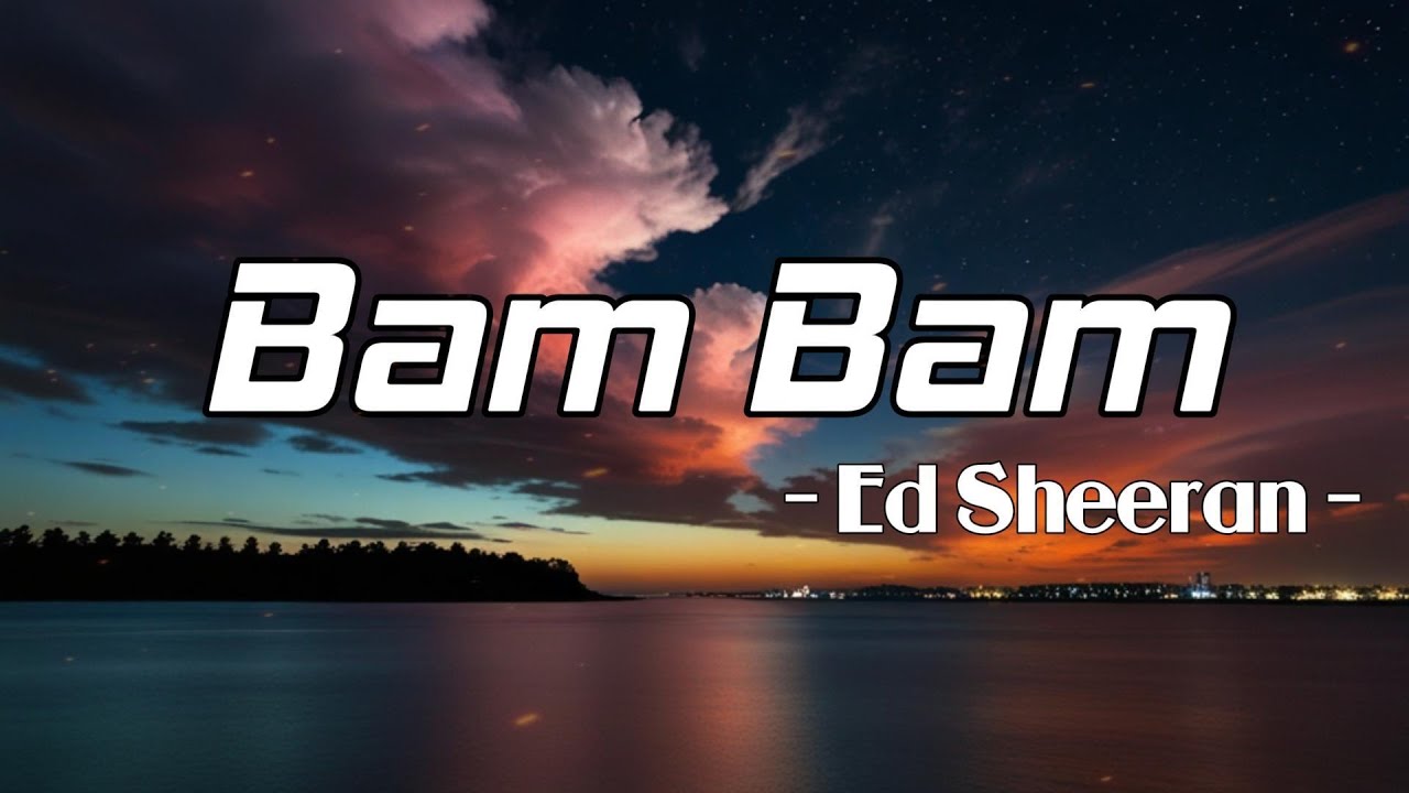 Camila Cabello - Bam Bam (Lyrics) ft. Ed Sheeran - YouTube