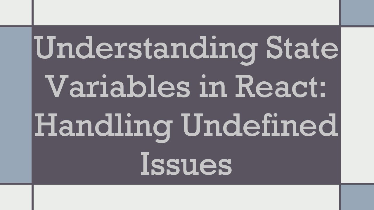 Understanding State Variables in React: Handling Undefined Issues - YouTube